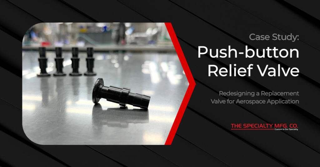 Push button relief valve for Aerospace application | Case Study